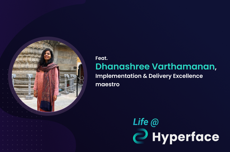 Meet Dhanashree, Implementation & Delivery Excellence maestro - Hyperface